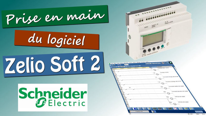 Tutoriel pour le logiciel Zelio Soft 2 et son utilisation pour automate Zelio de Scheider ...